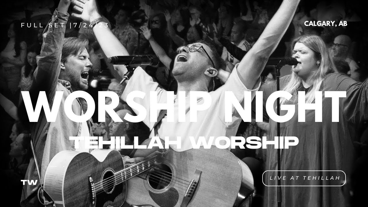 Worship Night - Tehillah Worship | Live at Tehillah (July 17, 2023 ...