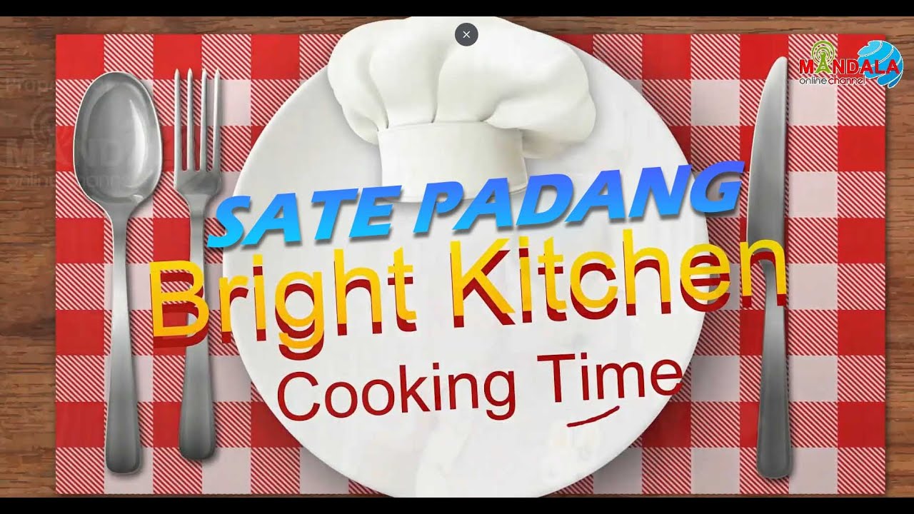 Bright Kitchen | Demo Memasak Sate Padang - YouTube