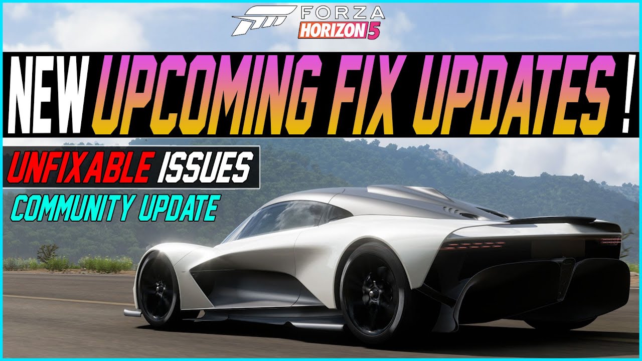 Forza Horizon 5 - NEW Upcoming FIX Updates! - PERMANENT Issues + More ...