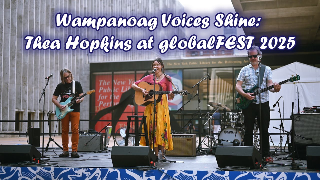 Wampanoag Voices Shine: Thea Hopkins at globalFEST 2025 - YouTube