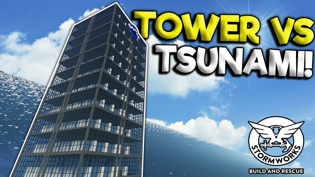 DESTRUCTIBLE TOWER VS MASSIVE TSUNAMI! - Stormworks: Build and Rescue ...