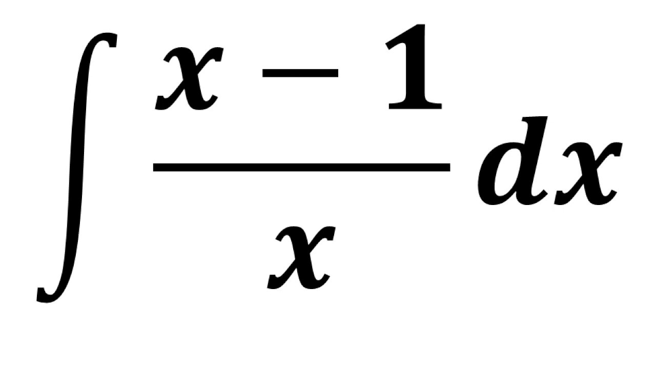 Integral of (x-1)/x - YouTube