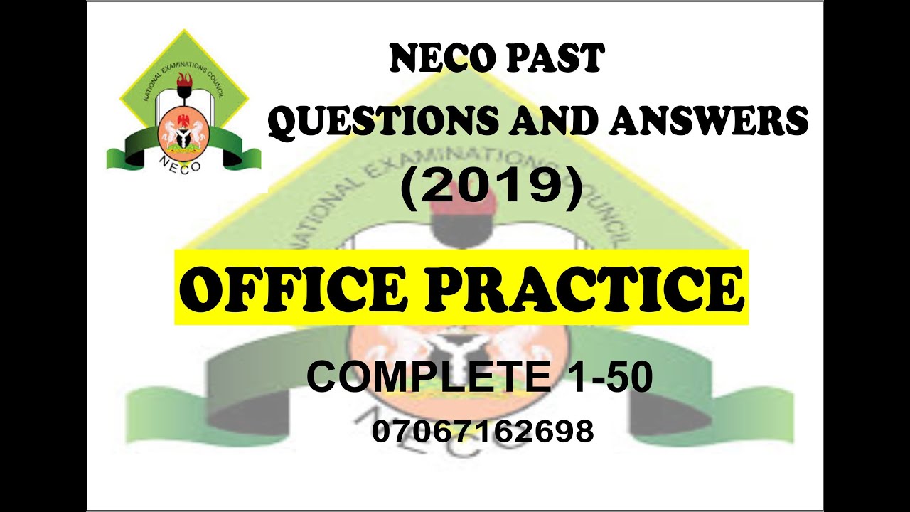 NECO 2021 OFFICE PRACTICE PREP NECO 2019 OFFICE PRACTICE PAST QUESTIONS ...