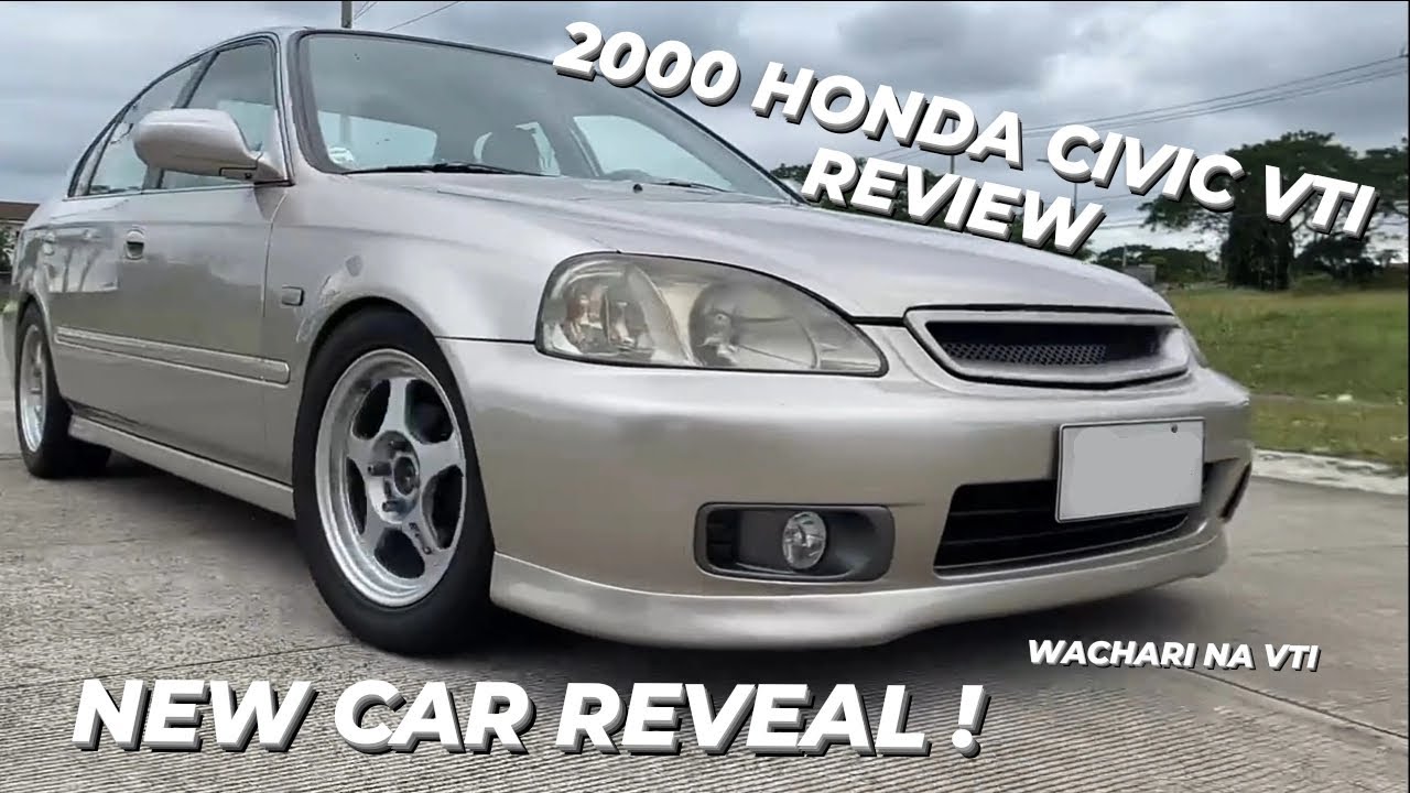 NEW CAR REVEAL ! || 2000 HONDA CIVIC VTI NA WACHARI REVIEW - YouTube