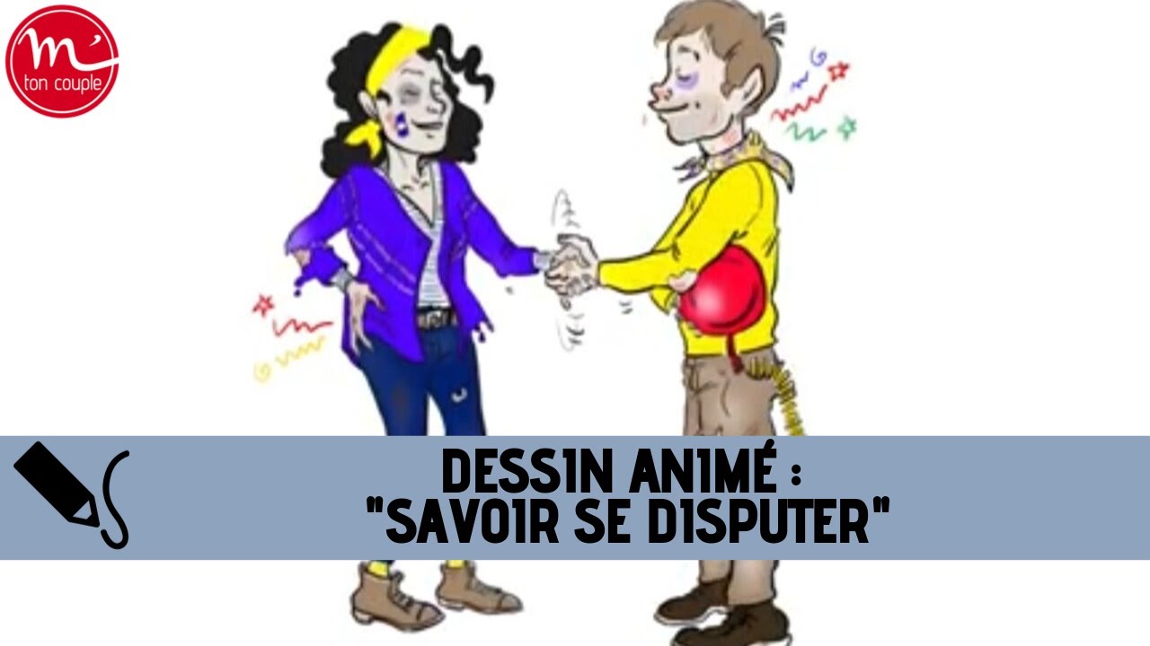 Apprendre à "bien se disputer" - YouTube