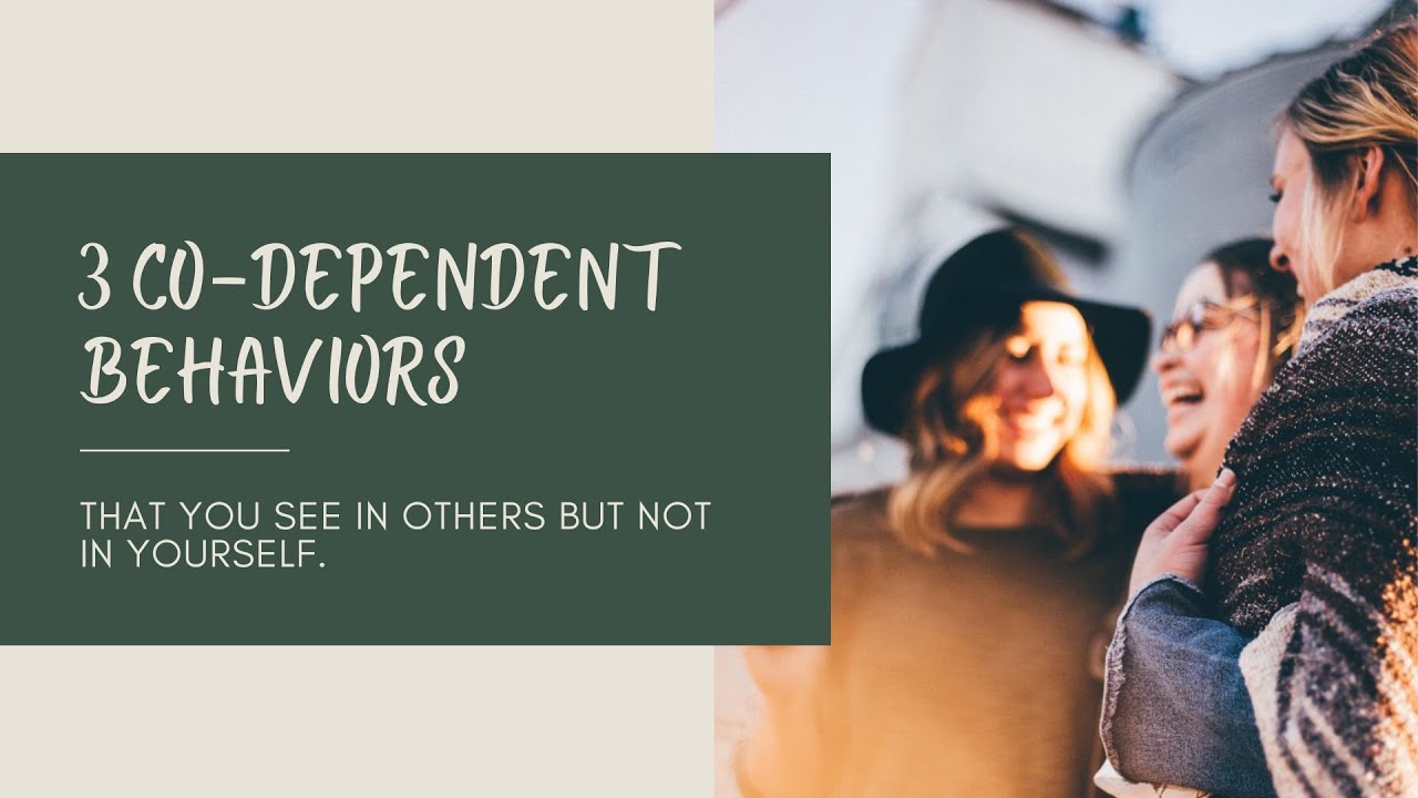 3 Co-Dependent Behaviors Obsession, Control, and Denial - YouTube