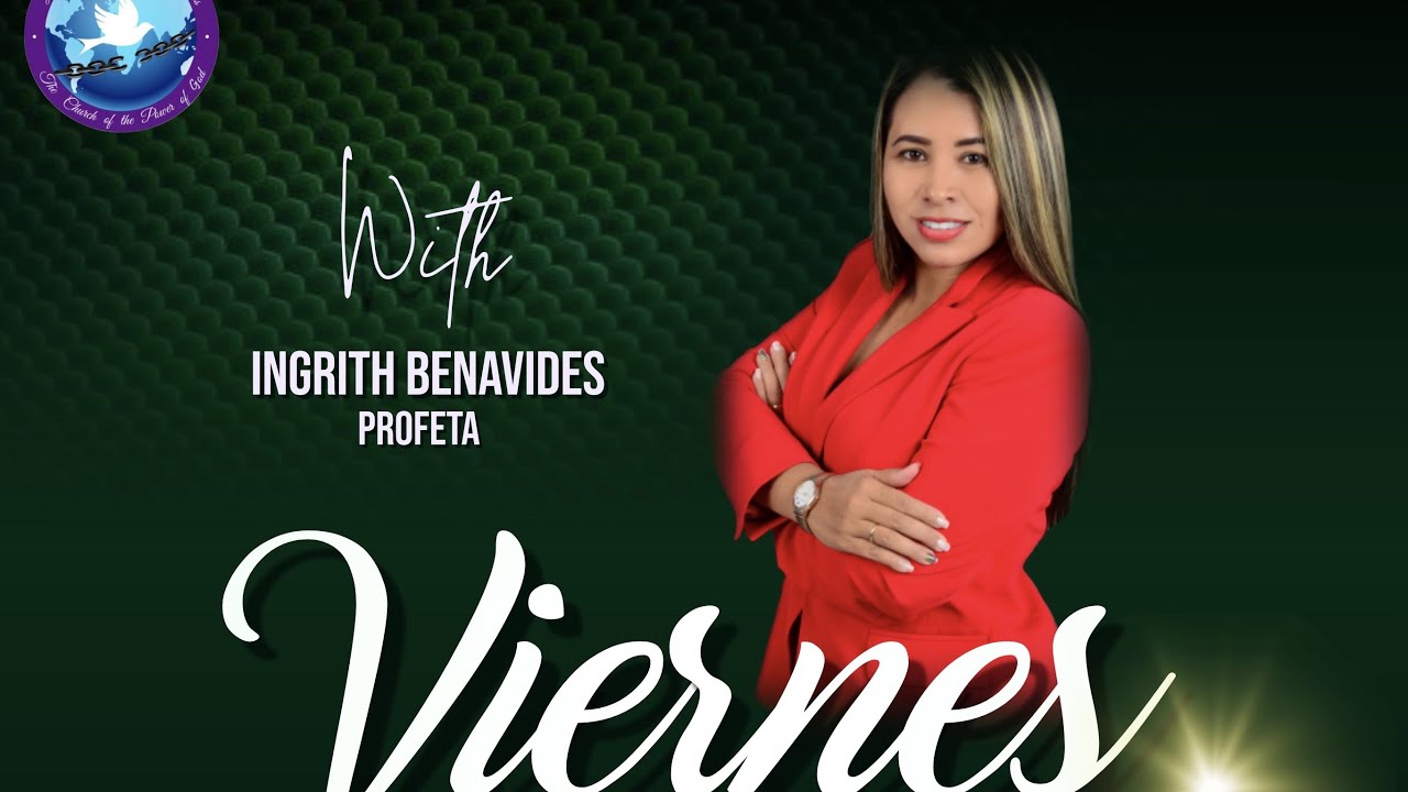 Viernes de Liberación y Milagros - Profeta Ingrith Benavides - YouTube