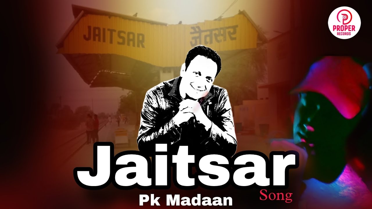 Jaitsar || Latest Punjabi Song || Pk Madaan || Shukina di aa Mandi Bai ...