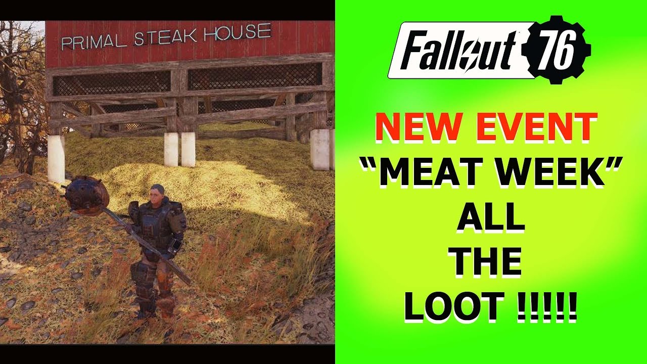 Fallout 76 Meat Week...ALL THE LOOT !!!!! - YouTube