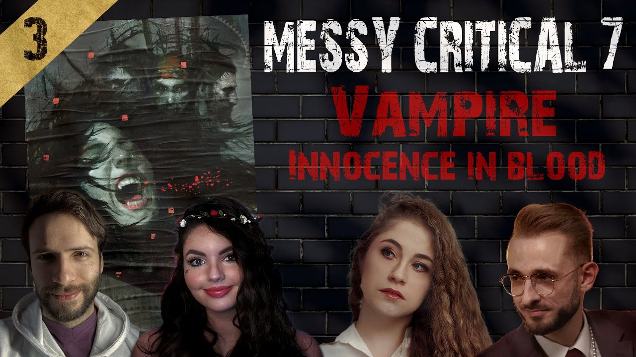 Vampire la Mascarade - Innocence in Blood (Messy Critical n°7 - 3 ...