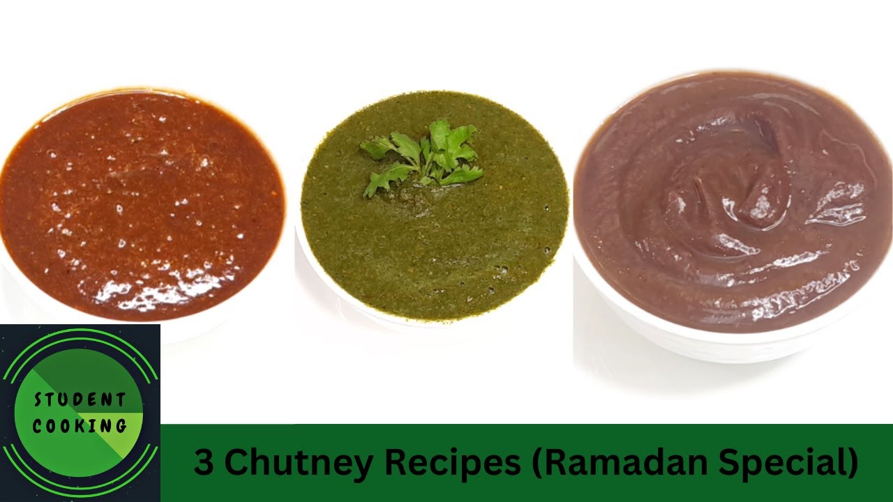 3 Make and Store Chutneys for Ramzan | Ramadan Special Chatni Recipes ...