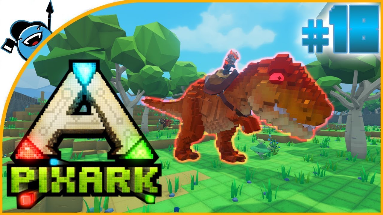 PIXARK - #18 LE PUISSANT T-REX EST APPRIVOISÉ, ENFIN ! [FR] - YouTube