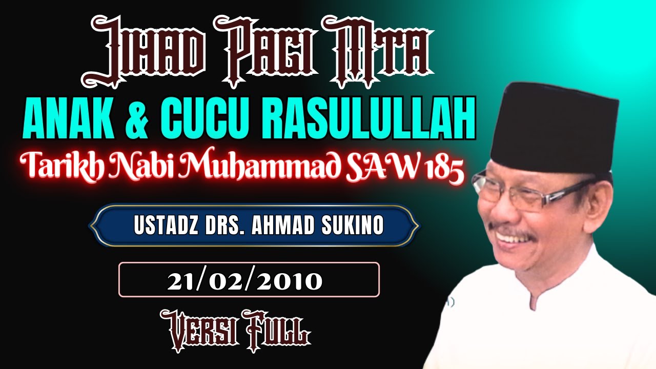 Anak dan Cucu Rasulullah - Tarikh Nabi Muhammad SAW 185 || Jihad Pagi ...