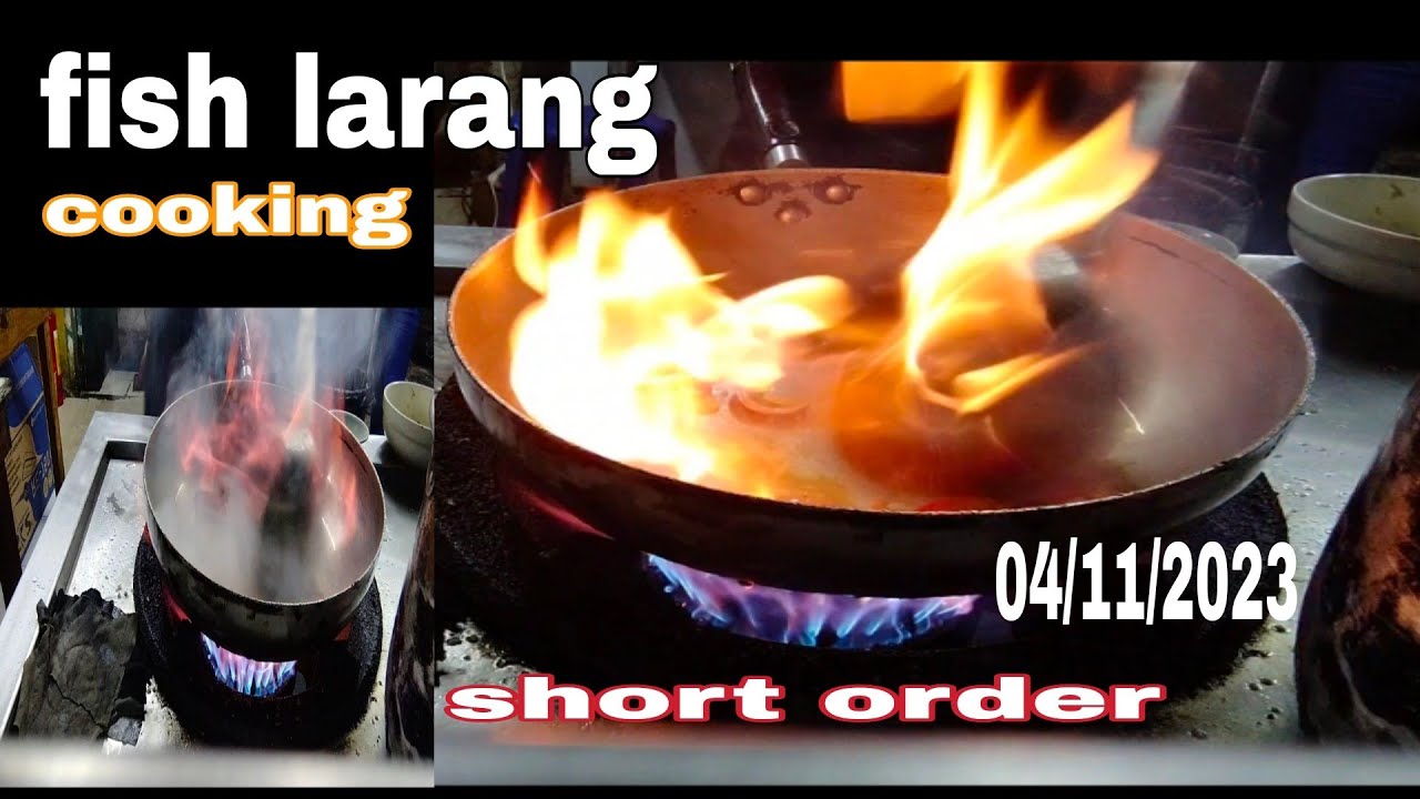 COOKING FISH LARANG // SHORT ORDER // 04/11/2023 - YouTube