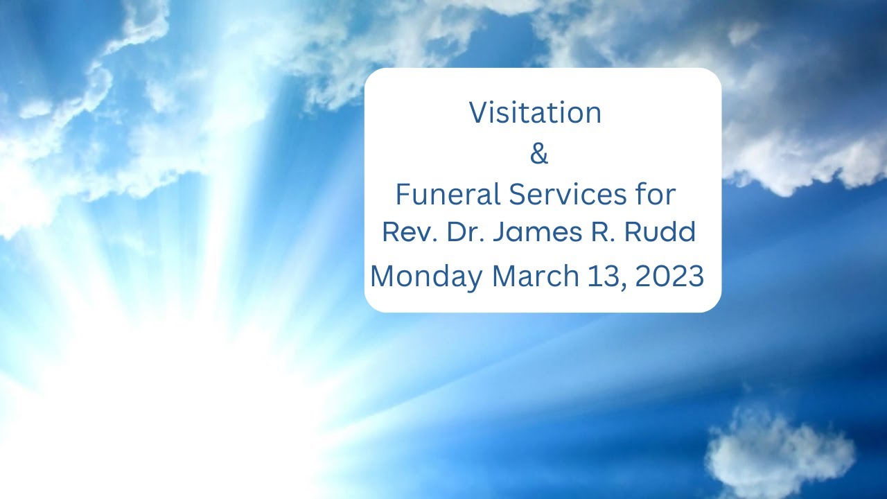 Visitation and Funeral Services For Rev. Dr. James R. Rudd - YouTube