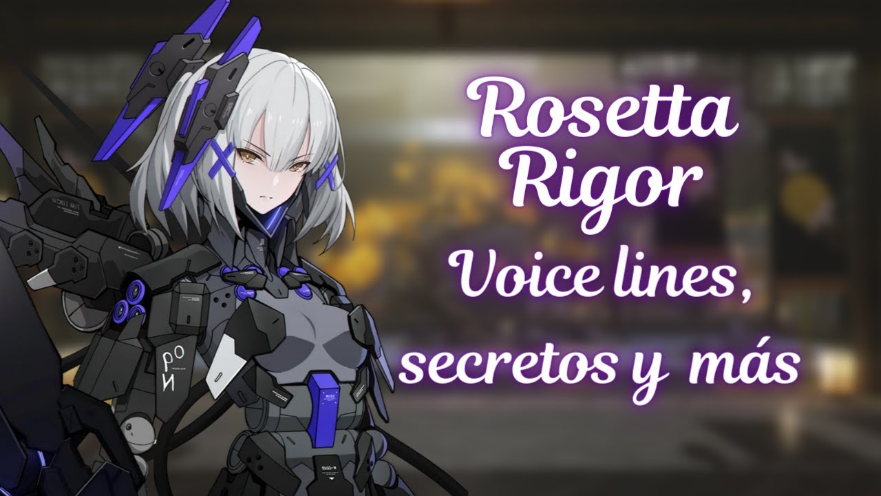 Rosetta Rigor | Voice lines, secretos y más | Punishing: Gray Raven ...