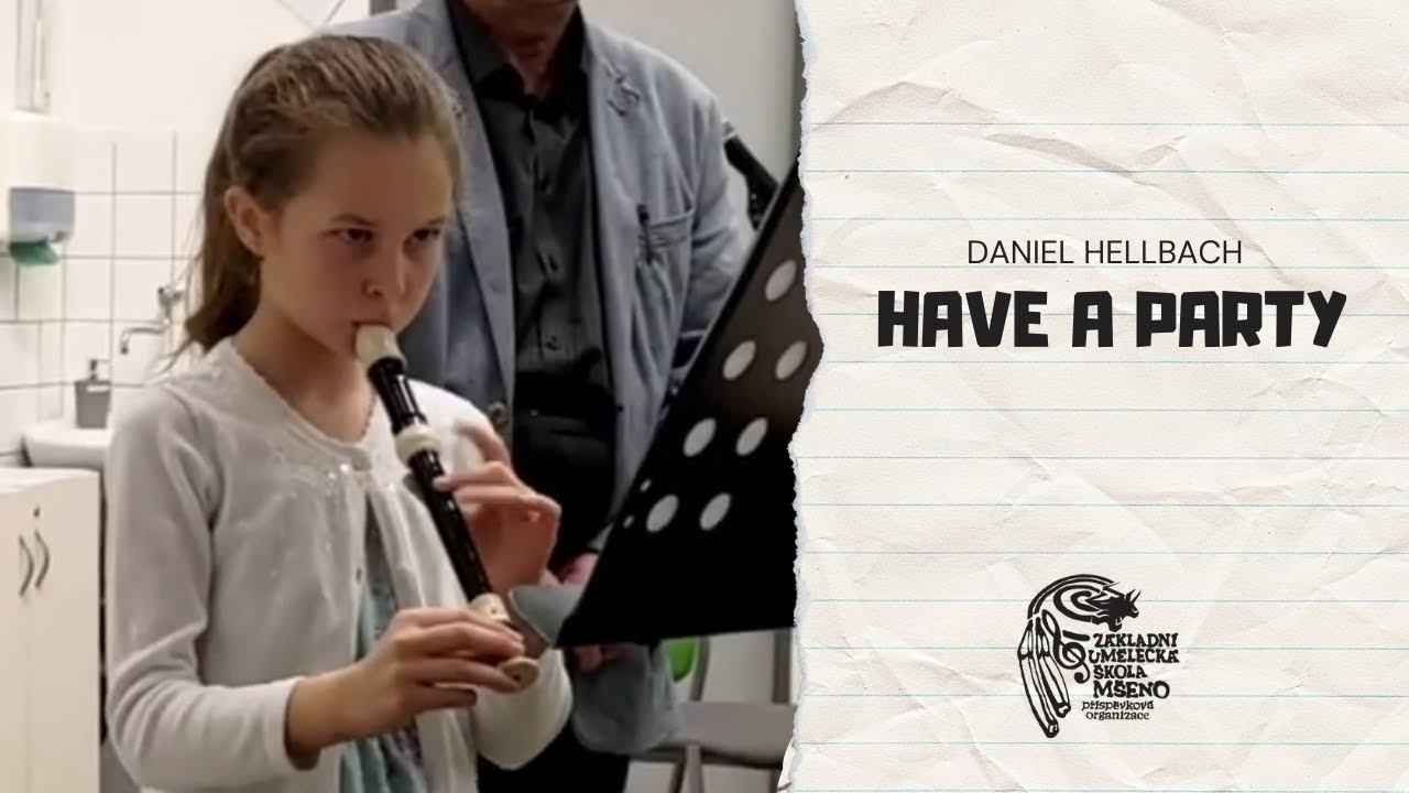 HAVE A PARTY (Daniel Hellbach) · ZUŠ Mšeno - YouTube