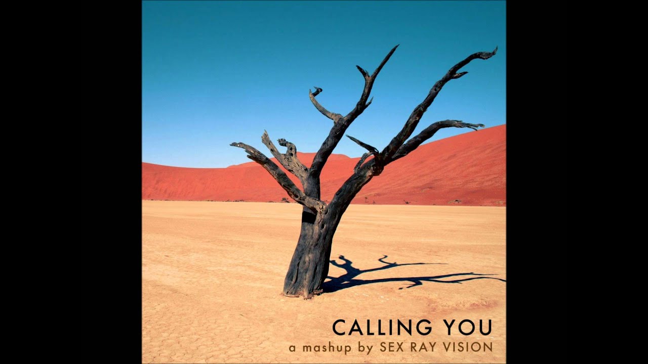 Sex Ray Vision - Calling You (Mashup) - YouTube
