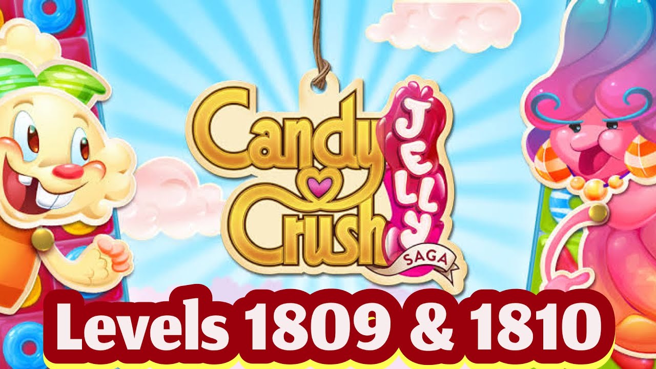 Let’s Play Candy Crush Jelly Complete Levels || 1809 & 1810 - YouTube
