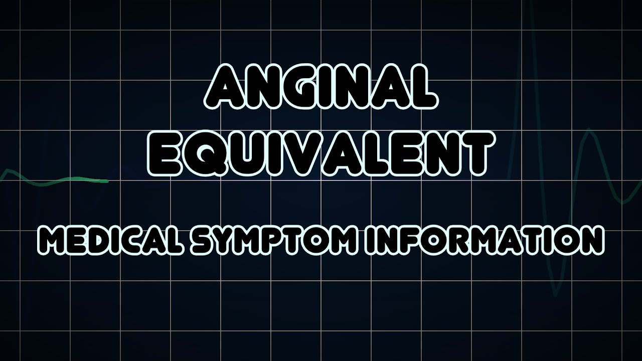Anginal equivalent (Medical Symptom) - YouTube