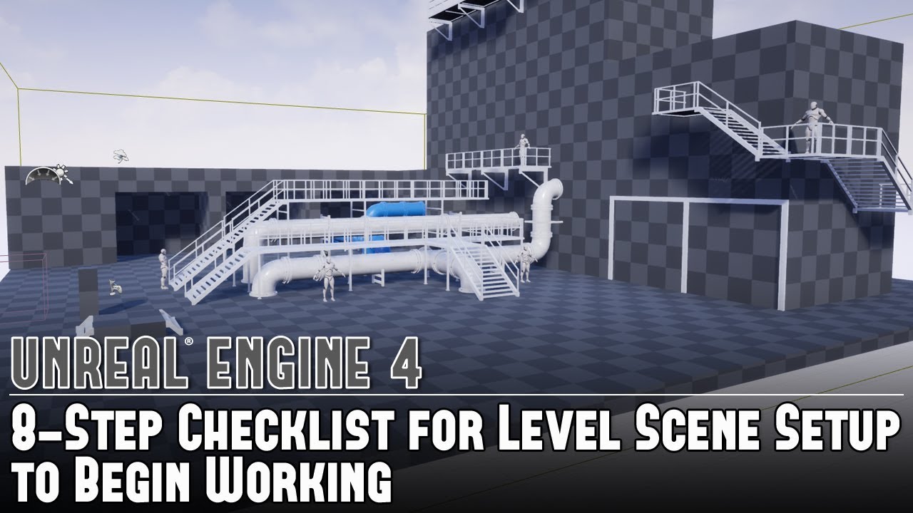 UE4: 8-Step Checklist for Level Scene Setup to Begin Working Tutorial - YouTube