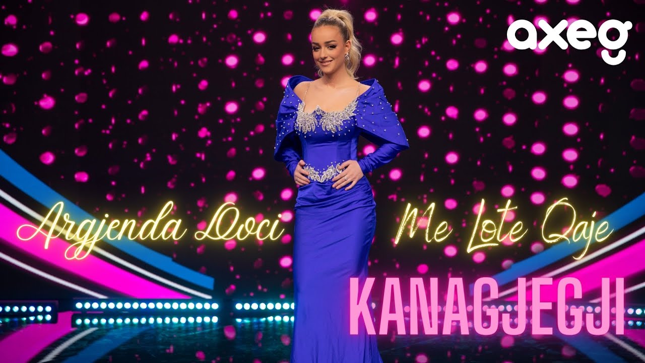 Argjenda Doci - Me Lote Qaje | KANAGJEGJI - YouTube