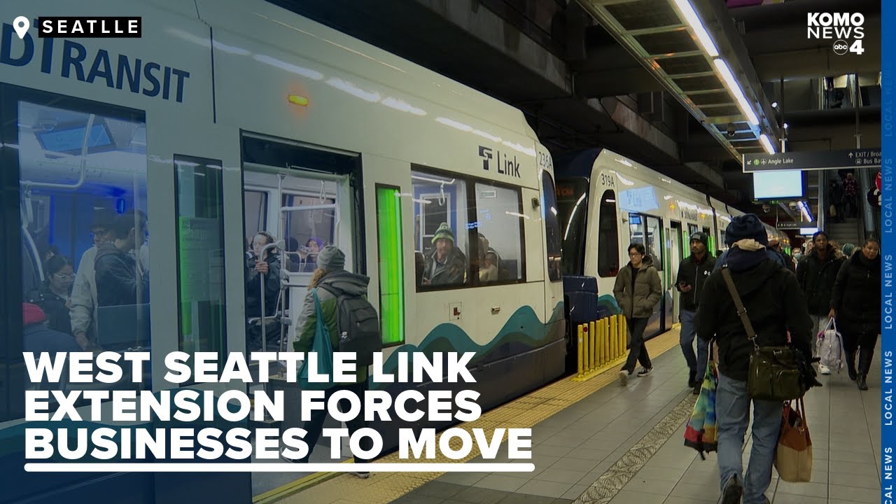 West Seattle Link Extension Project forces nearby businesses to ...