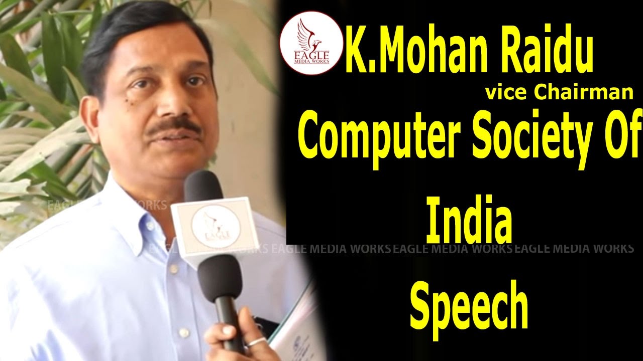 Computer Society Of India (Vice Chaiman) Mohan Raidu Latest Speech ...