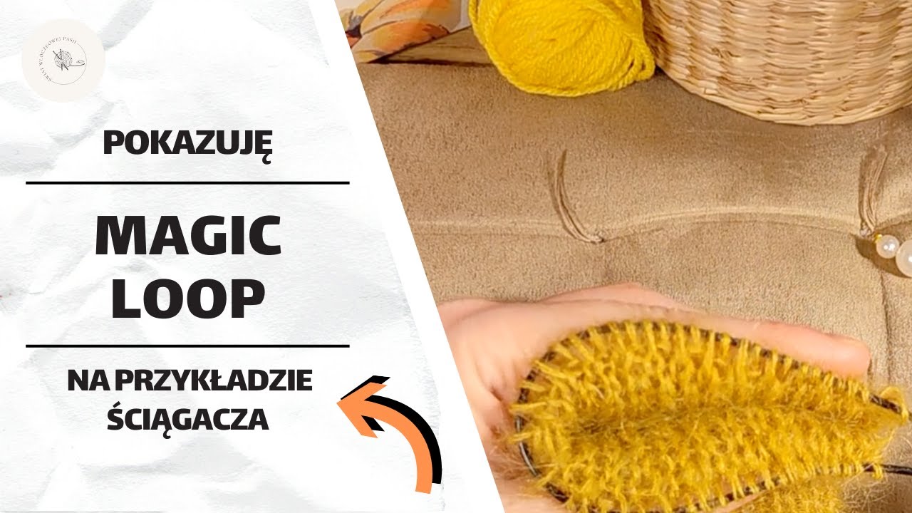 Pokazuję MAGIC LOOP na przykładzie ściągacza w rękawie #SwiatWloczkowejPasji #magicloop - YouTube