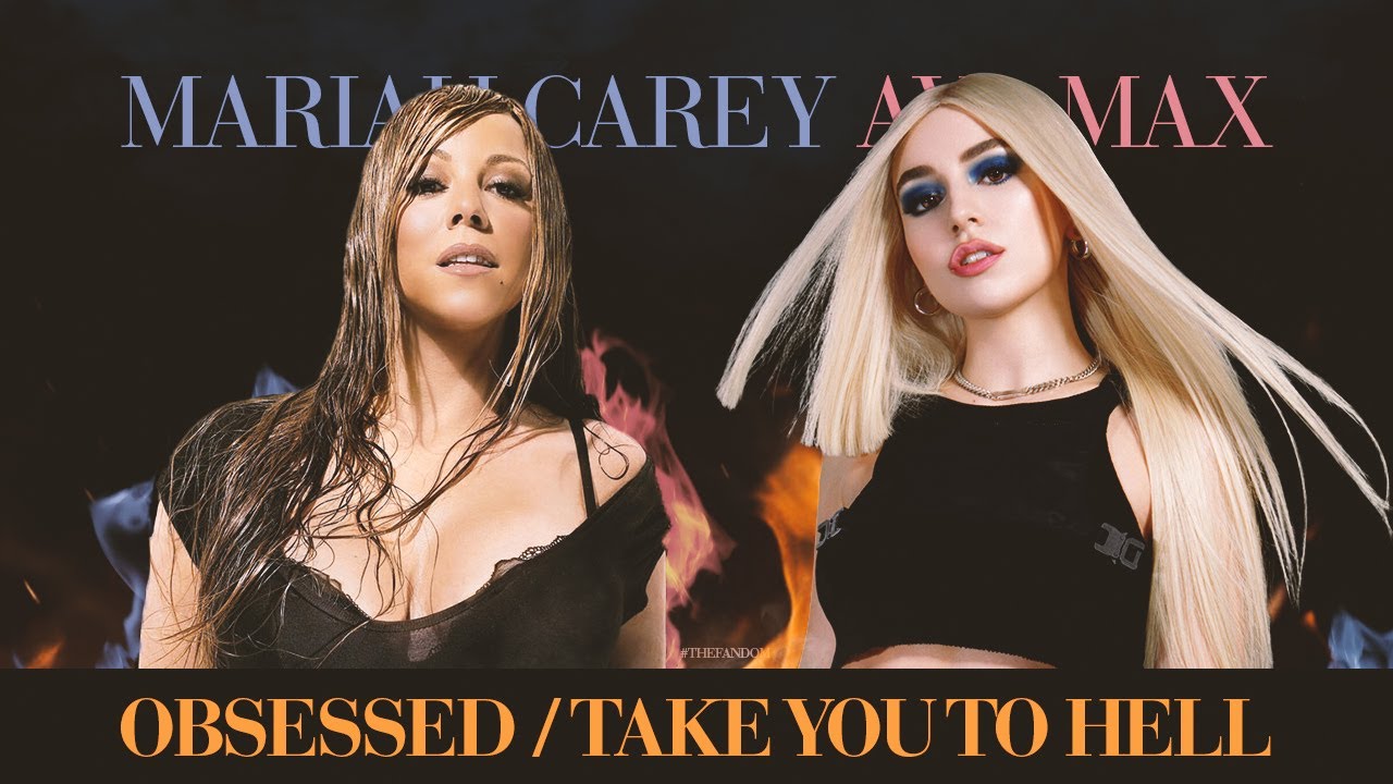 Mariah Carey, Ava Max - Obsessed x Take You To Hell - YouTube Music