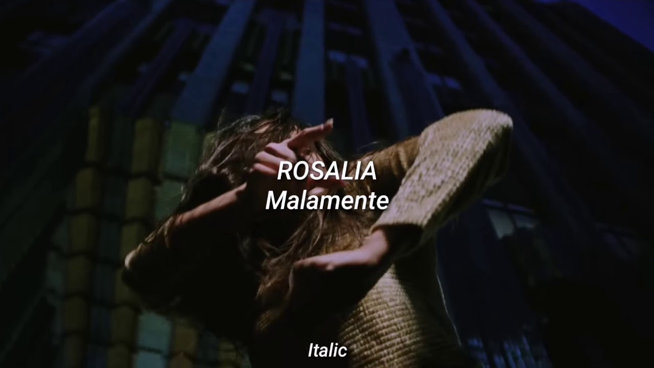 ROSALIA - Malamente [Letra Español] - YouTube