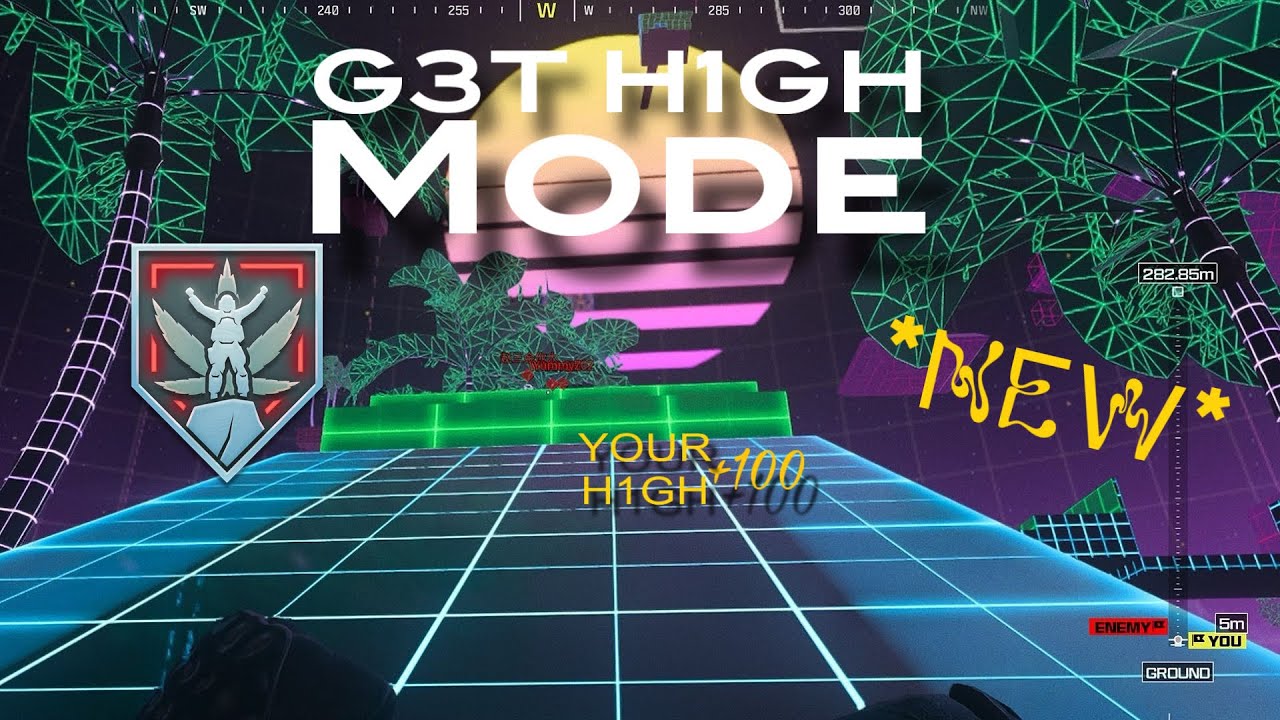 G3T H1GH *NEW MODE* - YouTube