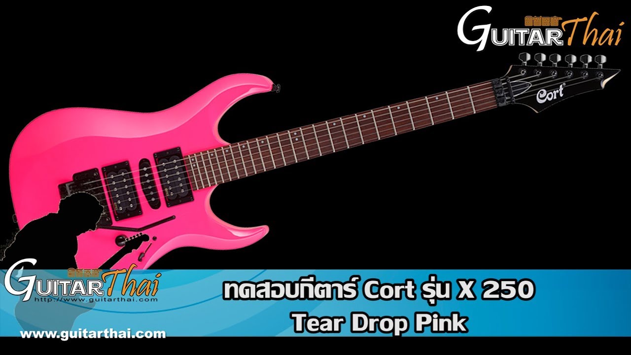 Cort X 250 Tear Drop Pink - YouTube