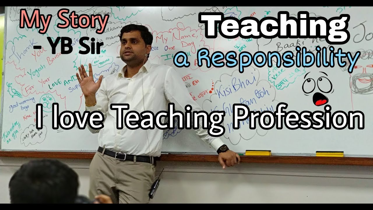 'Teaching' A Responsibility by YB Sir || My life Story by YB sir ...