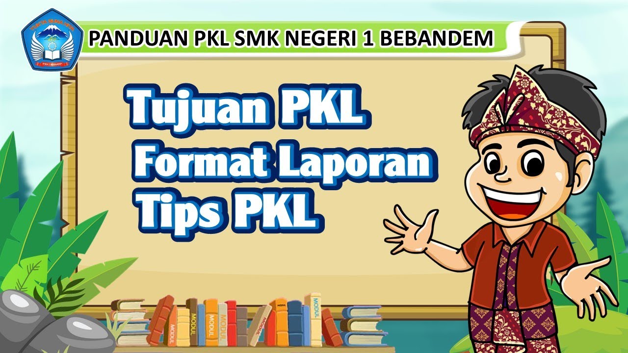 Panduan PKL (Praktik Kerja Lapangan) SMK Negeri 1 Bebandem - YouTube
