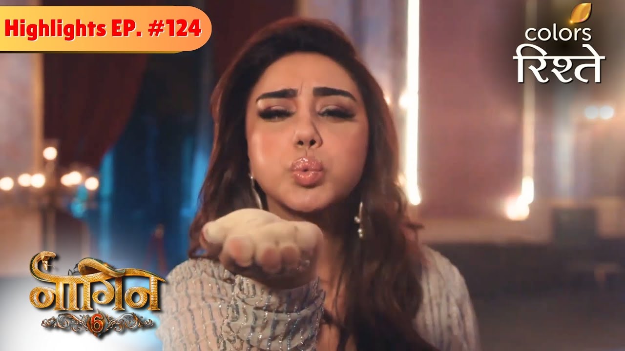 Mahek is back! | Naagin S6 | नागिन S6 | Highlights | Episode 124 ...