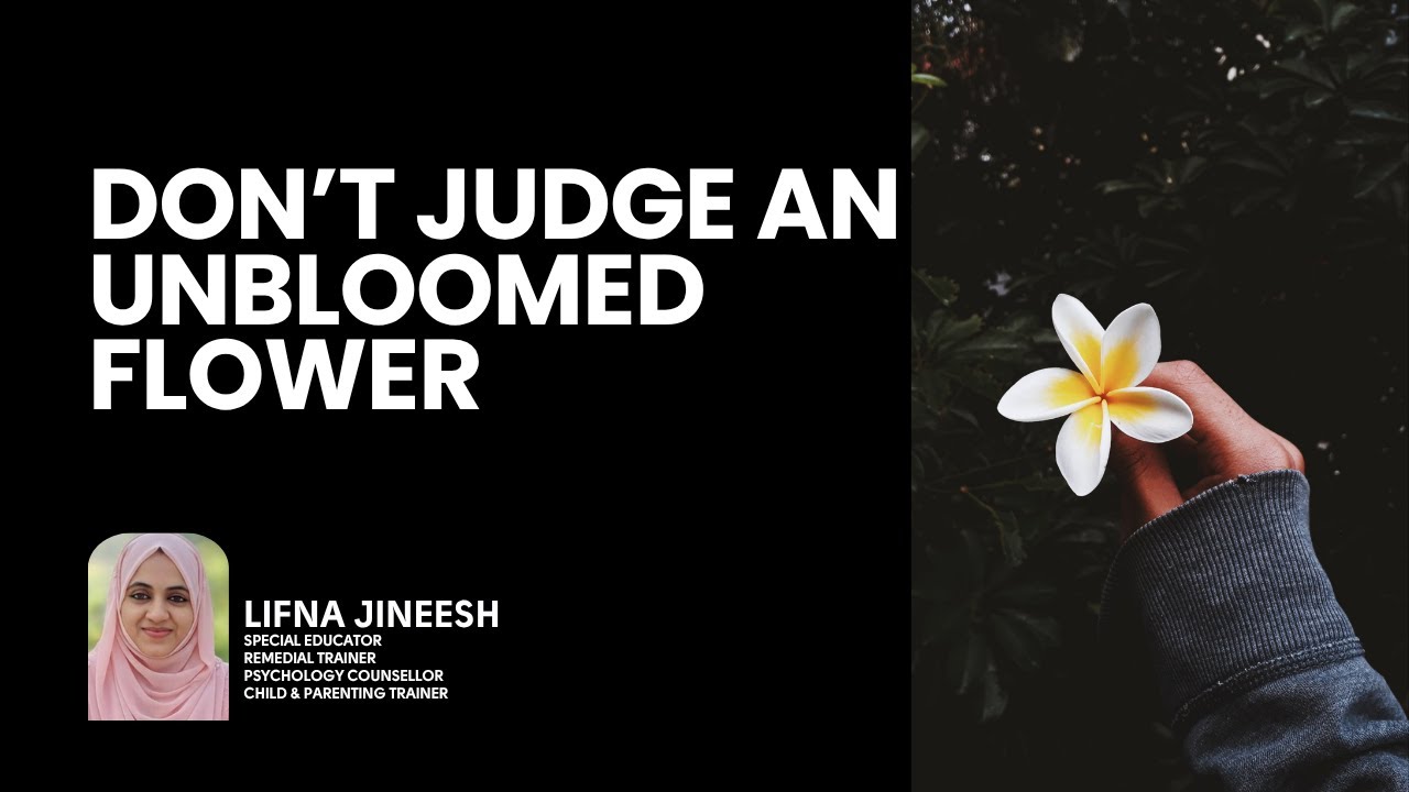 Don’t Judge An Unbloomed Flower | Lifna Jineesh | Trainers Talk 111 ...