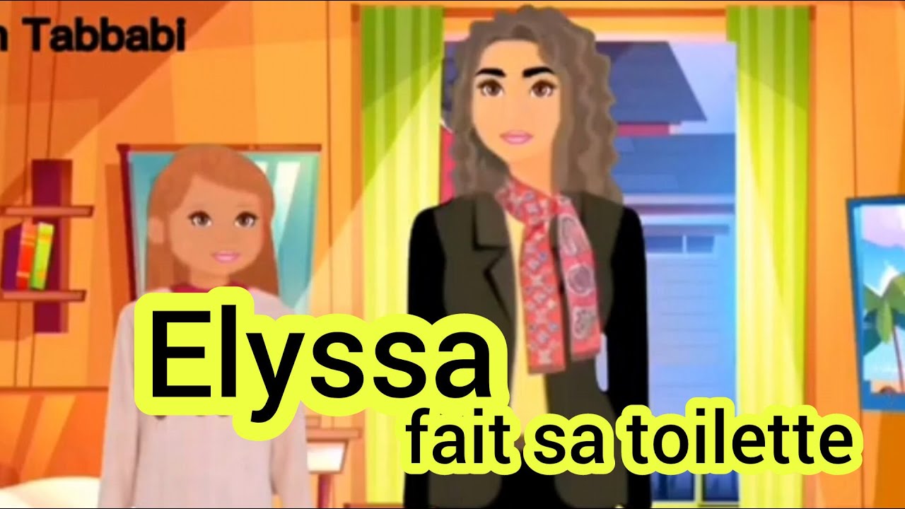 Elyssa fait sa toilette | 3ème année primaire | Unité 3 - YouTube