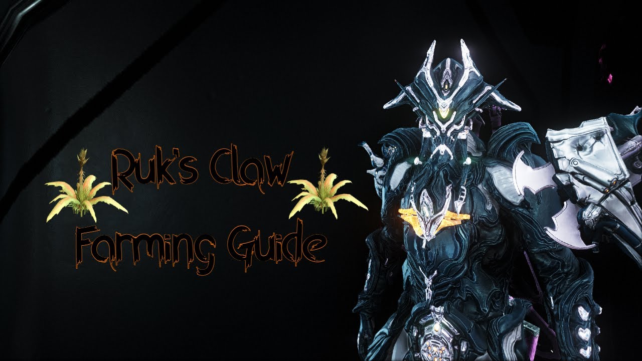 Warframe - Ruk's Claw Farming Guide - YouTube