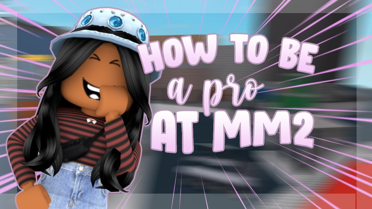 Tips on how to be a PRO at MM2! || Roblox - YouTube