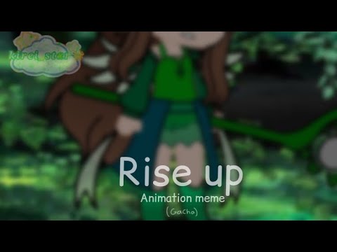 Rise up || Animation meme #gacha #trend #tweening #animationmeme # ...