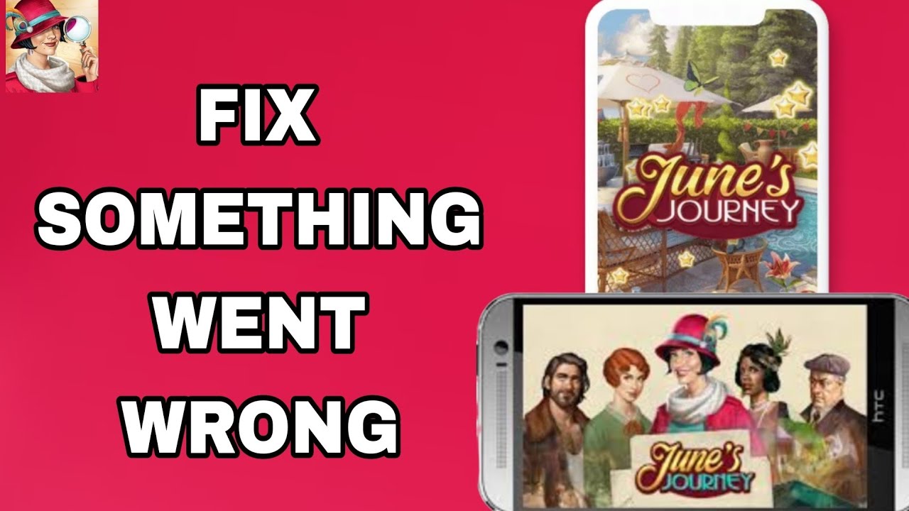 How To Fix And Solve Something Went Wrong On June's Journey App | Final ...