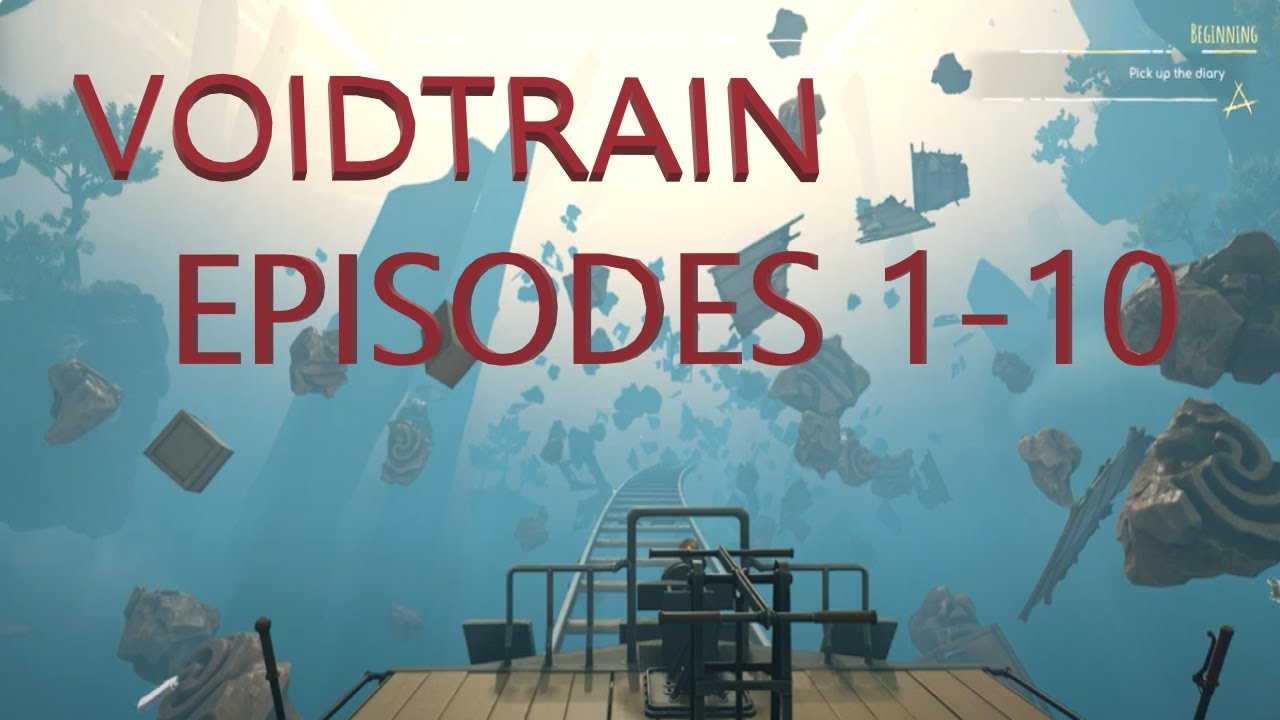 Voidtrain Episode Collection 1-10 - YouTube