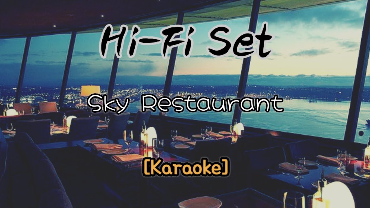 Hi-Fi Set - Sky Restaurant (Karaoke) (Lirik) - YouTube