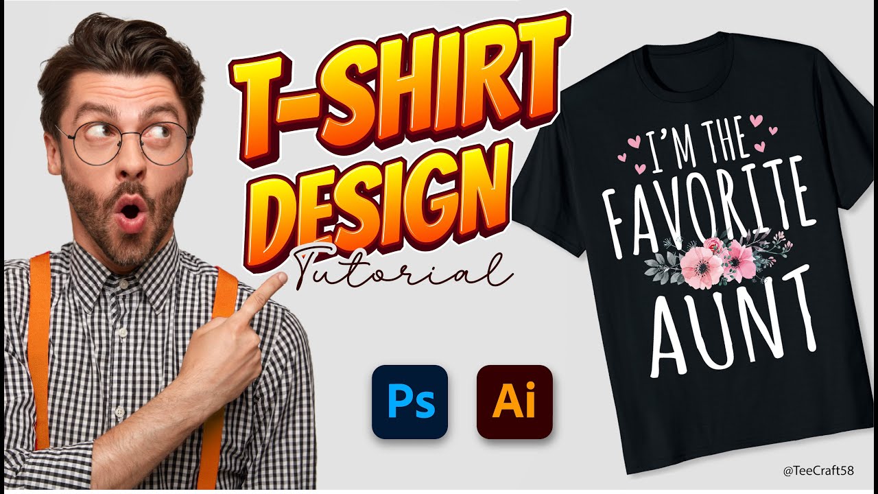 T-Shirt Design Tutorial | Photoshop & Illustrator | Favorite Aunt Shirt ...
