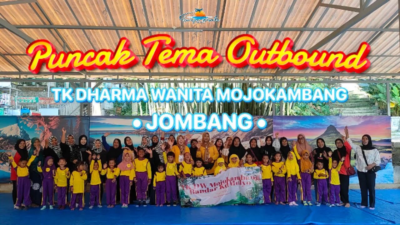 PUNCAK TEMA OUTBOUND BERSAMA TK DHARMA WANITA MOJOKAMBANG JOMBANG ...