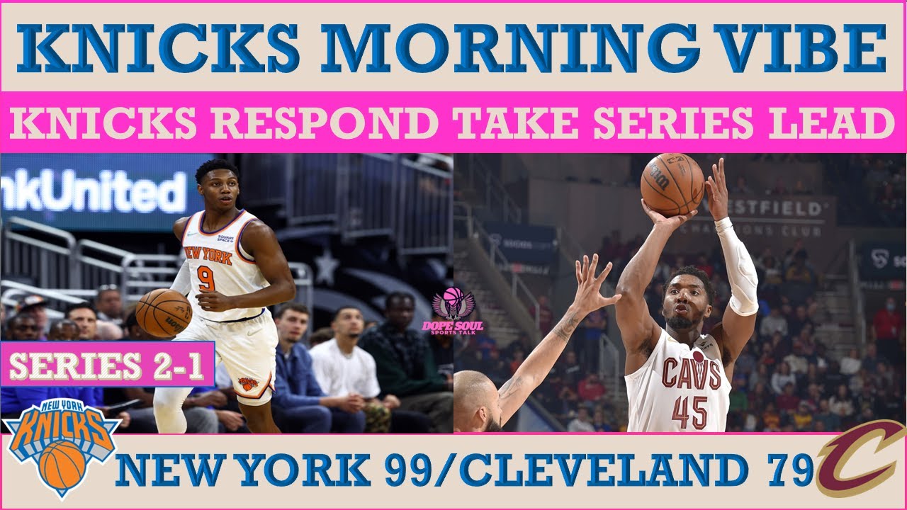 KNICKS TAKE SERIES LEAD WITH BIG WIN AT MSG 99-79 - YouTube