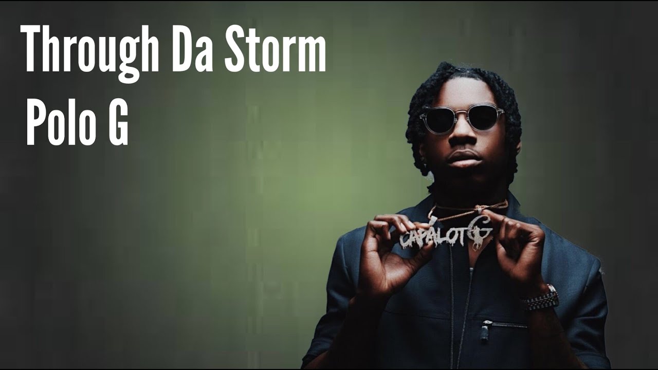 Through Da Storm (Clean) Polo G - YouTube