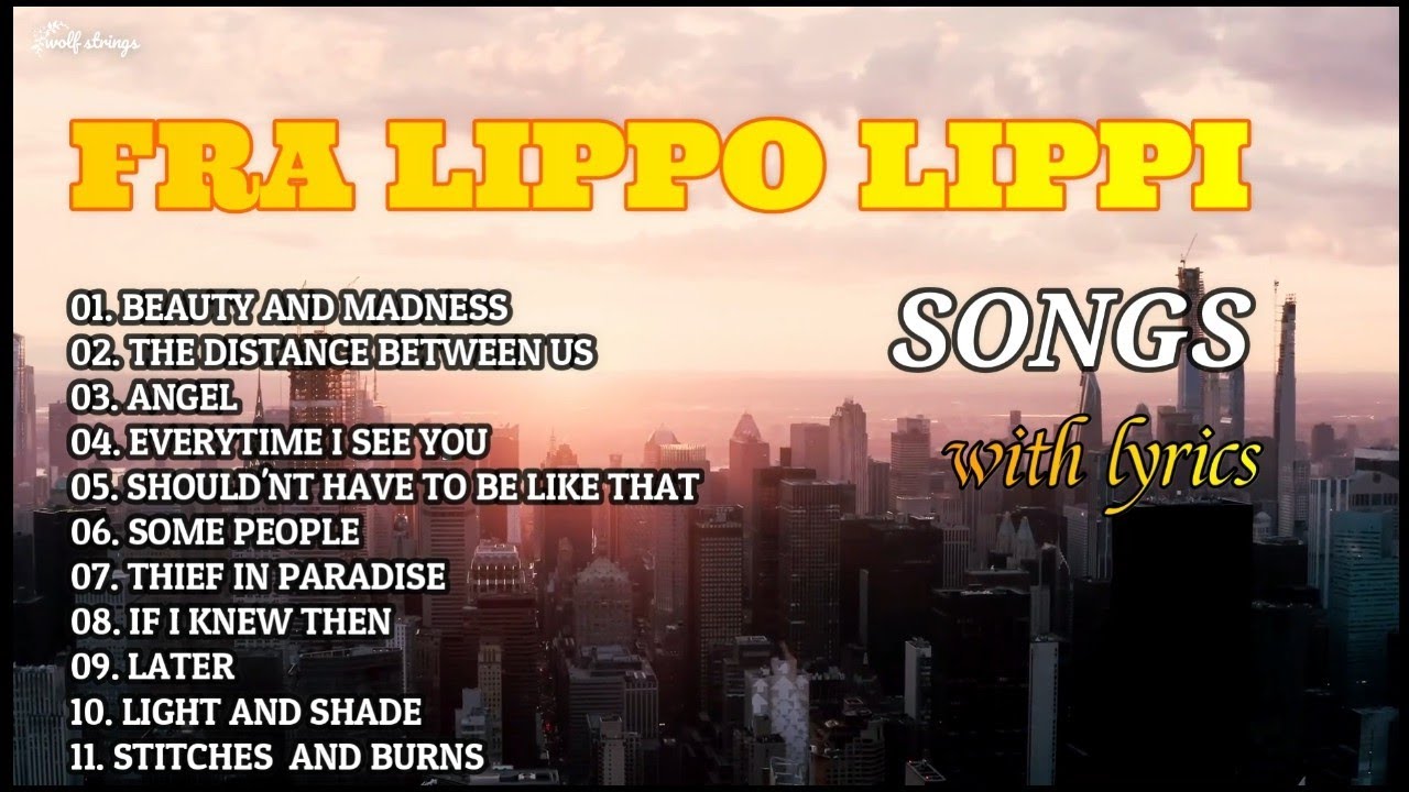 FRA LIPPO LIPPI BEST MUSIC HITS COLLECTION WITH LYRICS - WITH AMAZING ...