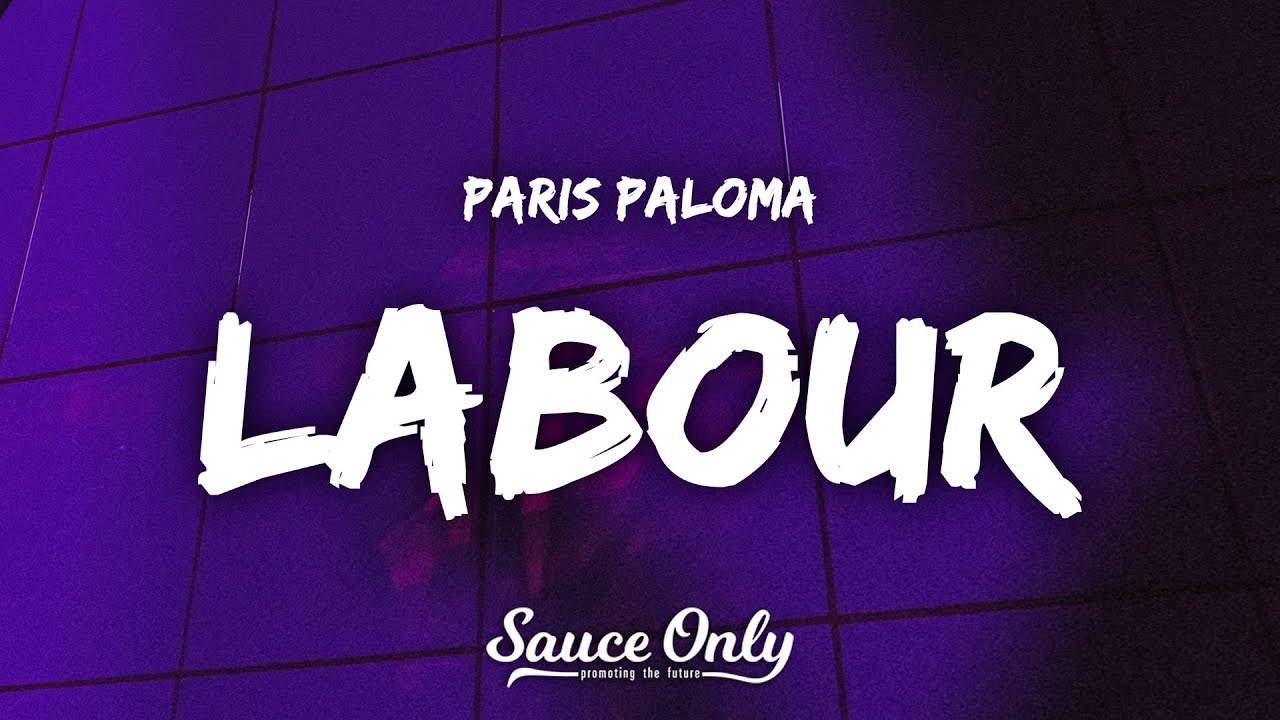 Paris Paloma - labour (Lyrics) - YouTube